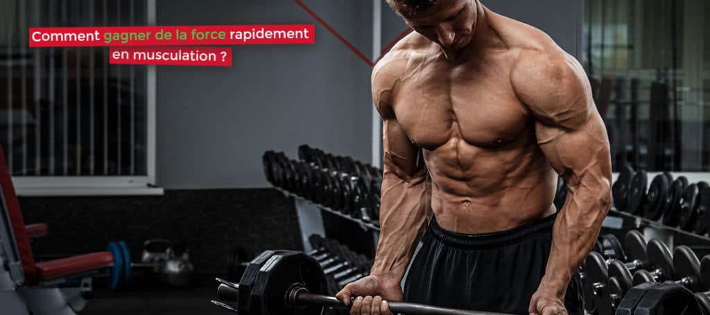 Gagner de la force en musculation : Programme complet force pure