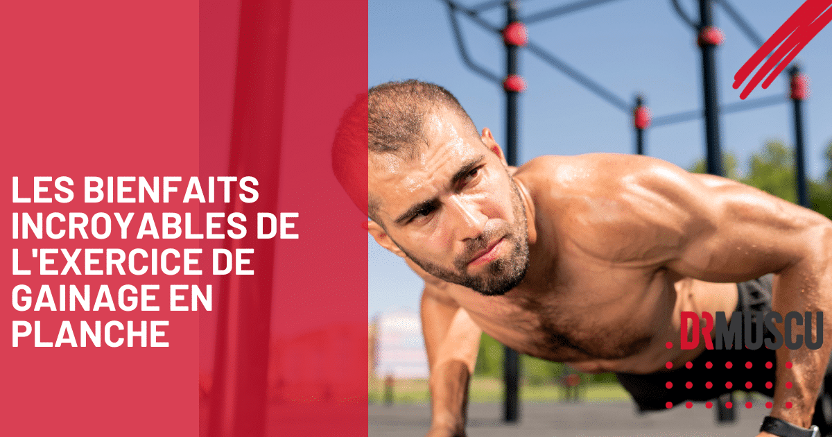 Planche : Exercice de musculation Indispensable