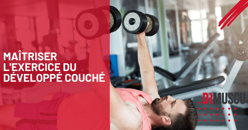 Développé couché haltères : exercice pour muscler vos pectoraux